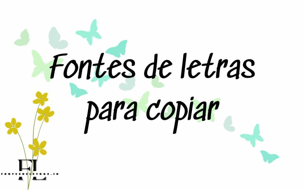 Fontes De Letras Para Copiar Com Fontesdeletras.io
